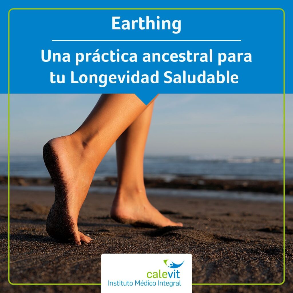 Earthing: una práctica ancestral para tu longevidad saludable - Calevit